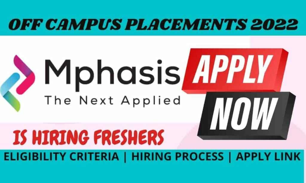 Mphasis Off Campus Placement Drive 2022 For Freshers Hiring As Trainee Transaction Processing ...