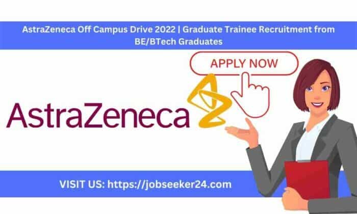AstraZeneca Off Campus Drive 2022 | Graduate Trainee Recruitment From ...